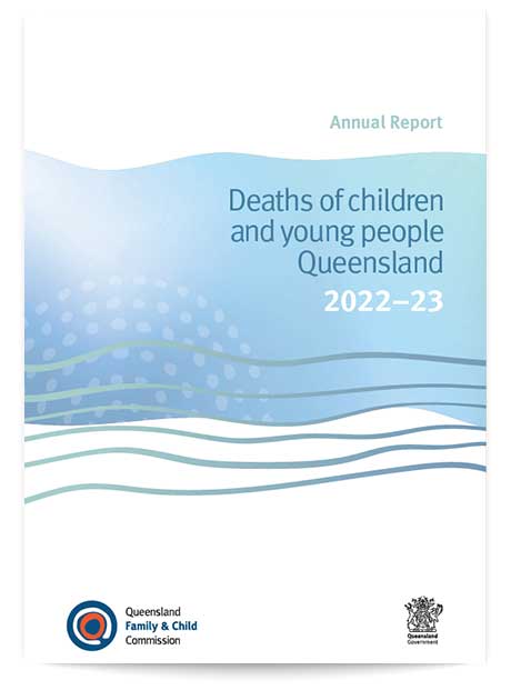Child death reports and data | Queensland Family and Child Commission